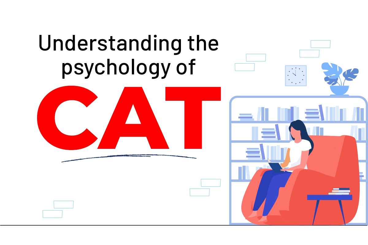 Understanding the Psychology of CAT: Mental Preparation and Stress ...